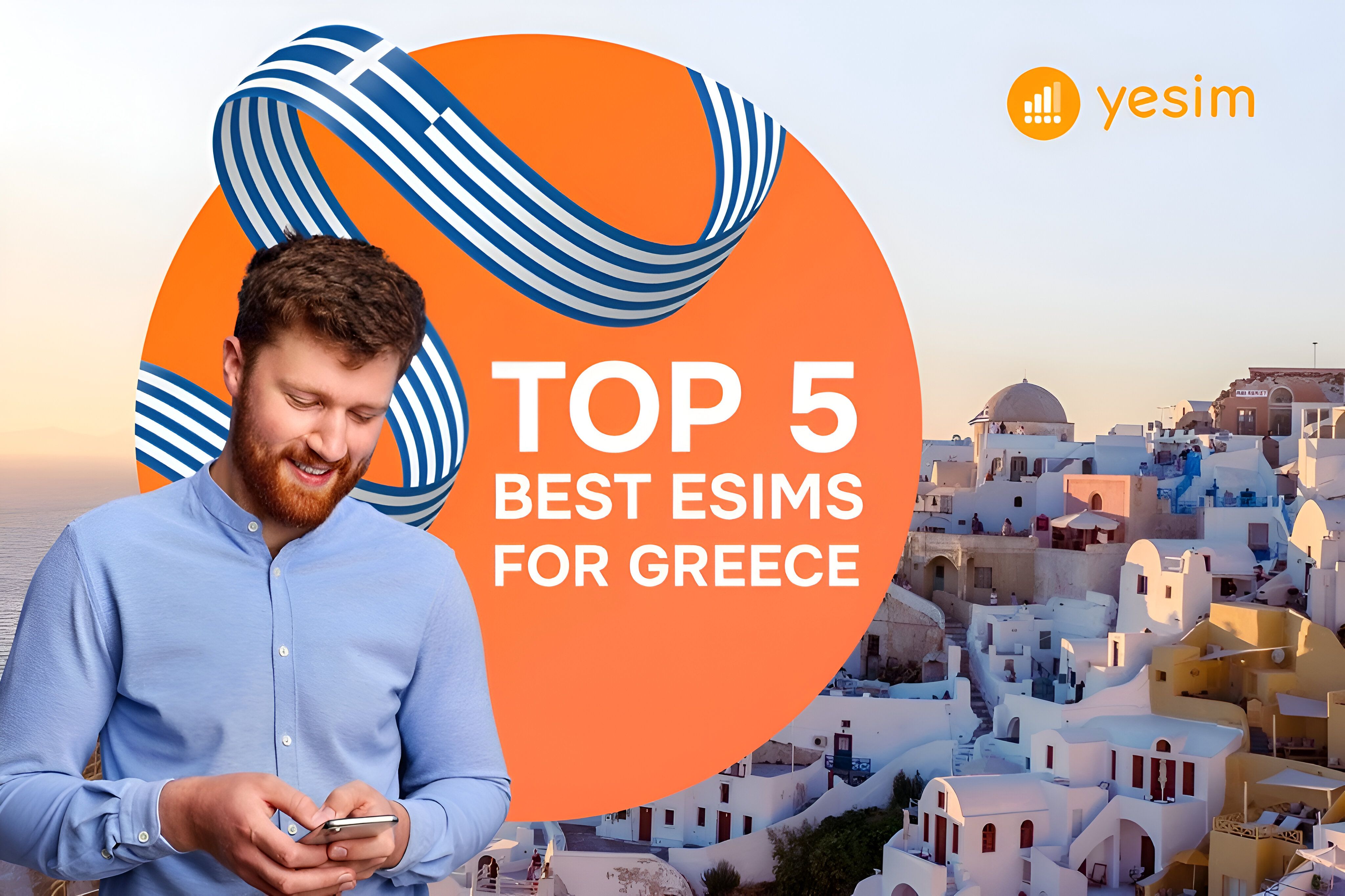 Top 5 Best eSIM for Greece in 2025 - Yesim